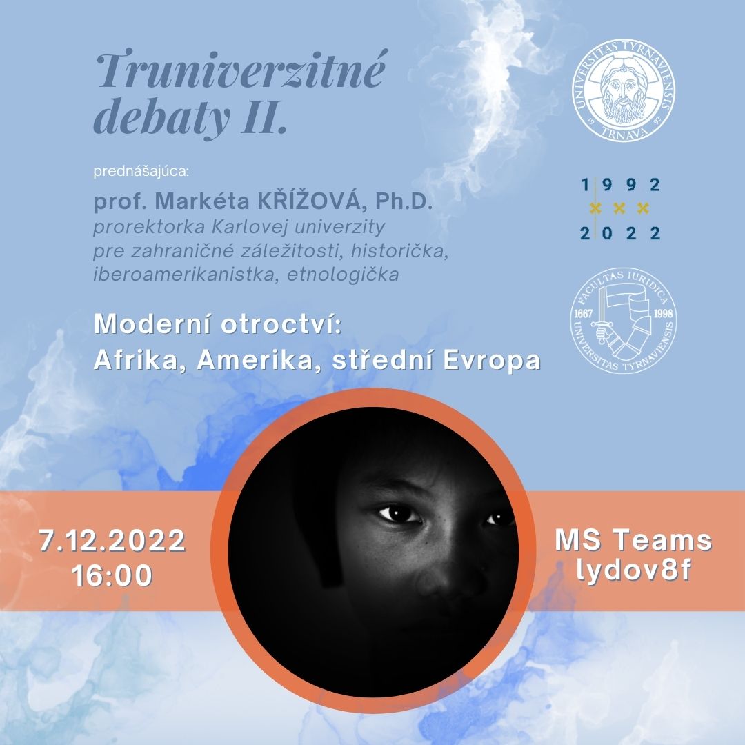 Moderné otroctvo: Afrika, Amerika, stredná Európa | Trnavská univerzita v Trnave | TRUNI